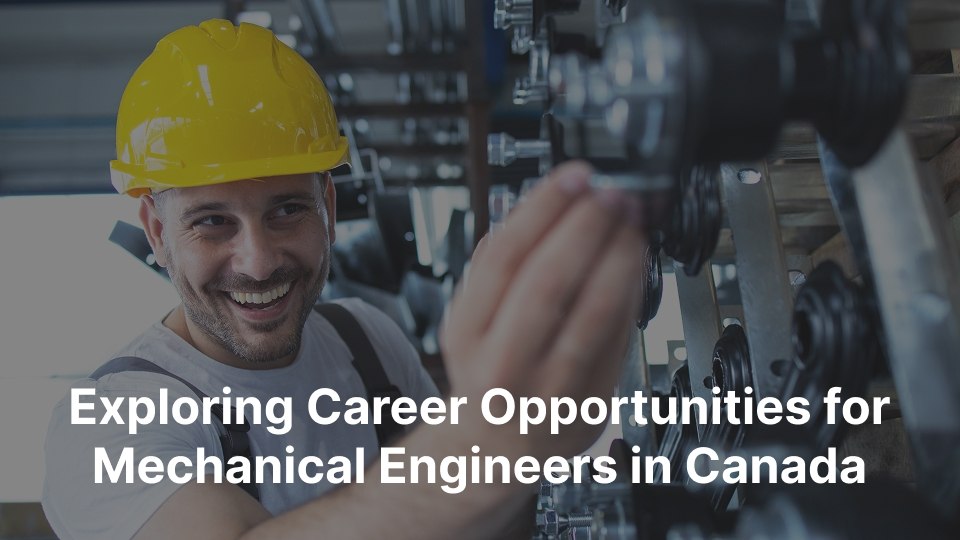 Mechanical Engineering Career Opportunities in Canada
